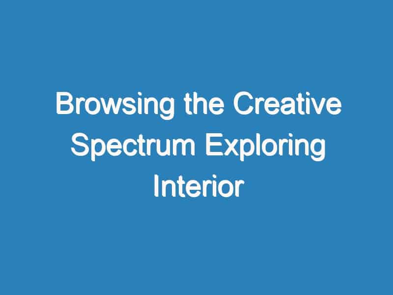 Browsing the Creative Spectrum Exploring Interior Design Job ...